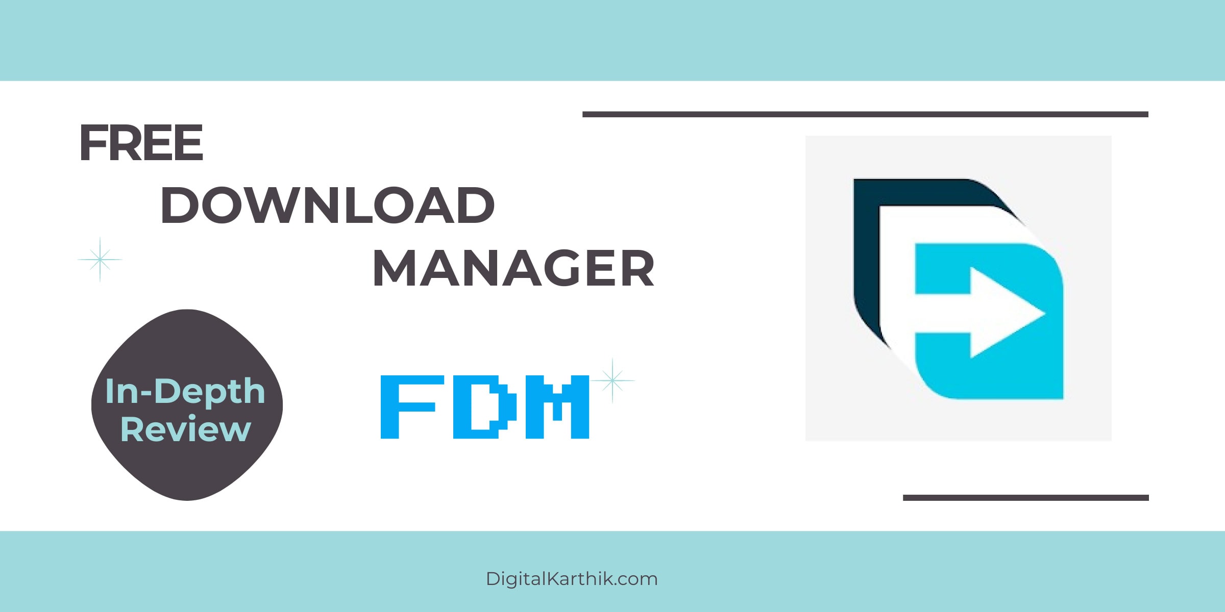 Free Download Manager Review: The Best Free Downloader? - Digital Karthik